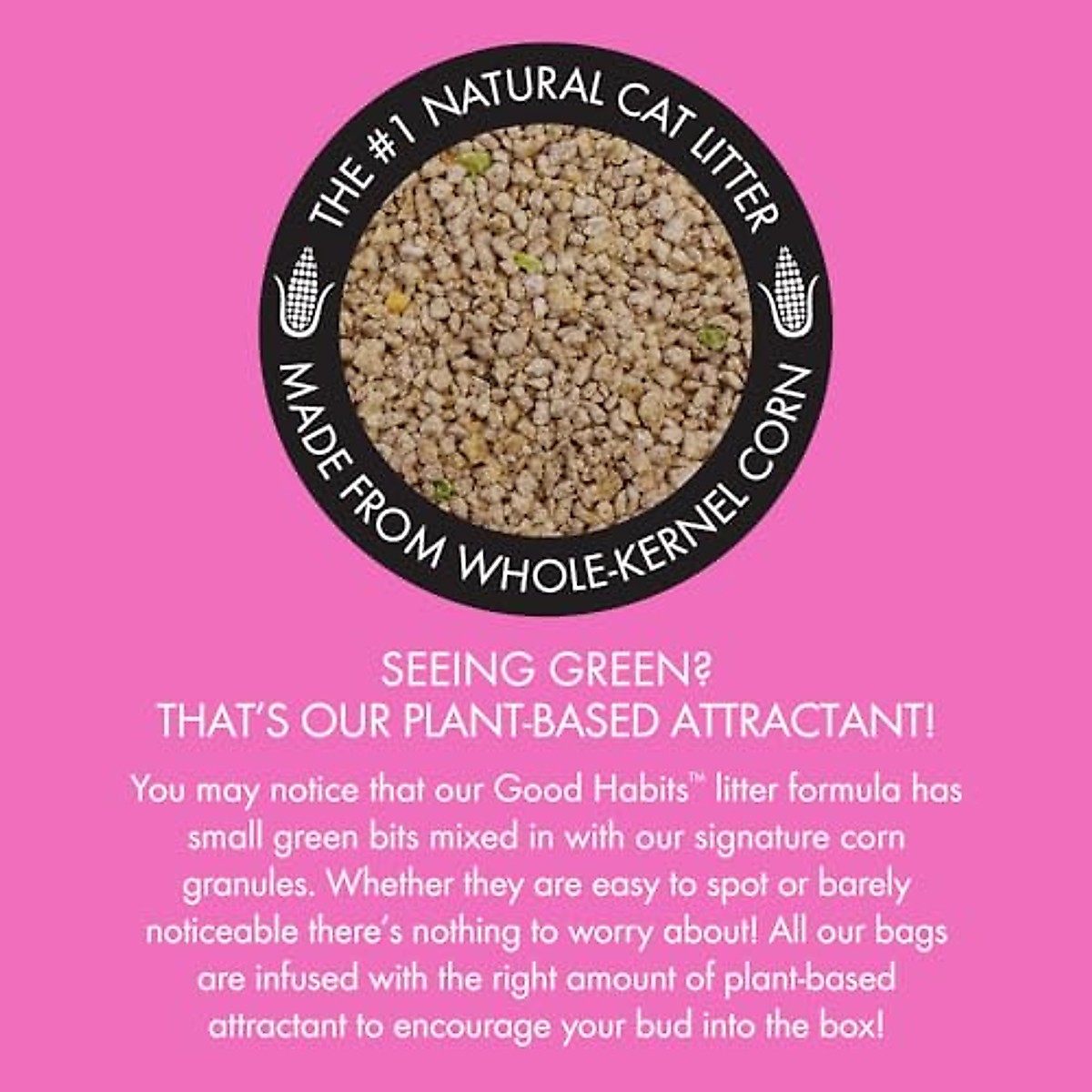 WORLD'S BEST CAT LITTER Good Habits Cat Attract Litter | Natural Plant-Based Attractant | Multicat Flushable Corn Litter | Unscented Odor Control | Low Tracking & Lightweight | Made in USA 15lb Bag