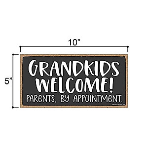 Honey Dew Gifts, Grandkids Welcome, Parents By Appointment, 5 inch by 10 inch, Best Gift For Grandparents, Home Wall Decor, Funny Wall Sign Grandparents, Funny Gift For GrandMa