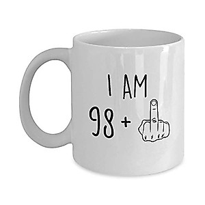 99th Birthday Mug Women Men I Am 98 Plus Middle Finger Funny Gag Mug Ideas Coffee Mug Tea Cup