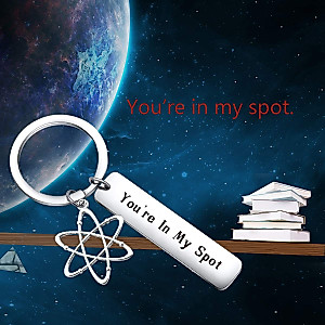 FOTAP You're In My Spot Keychain Gift For Scientist, Theoretical Physicist Big Bang Fans Gift (scientist48)