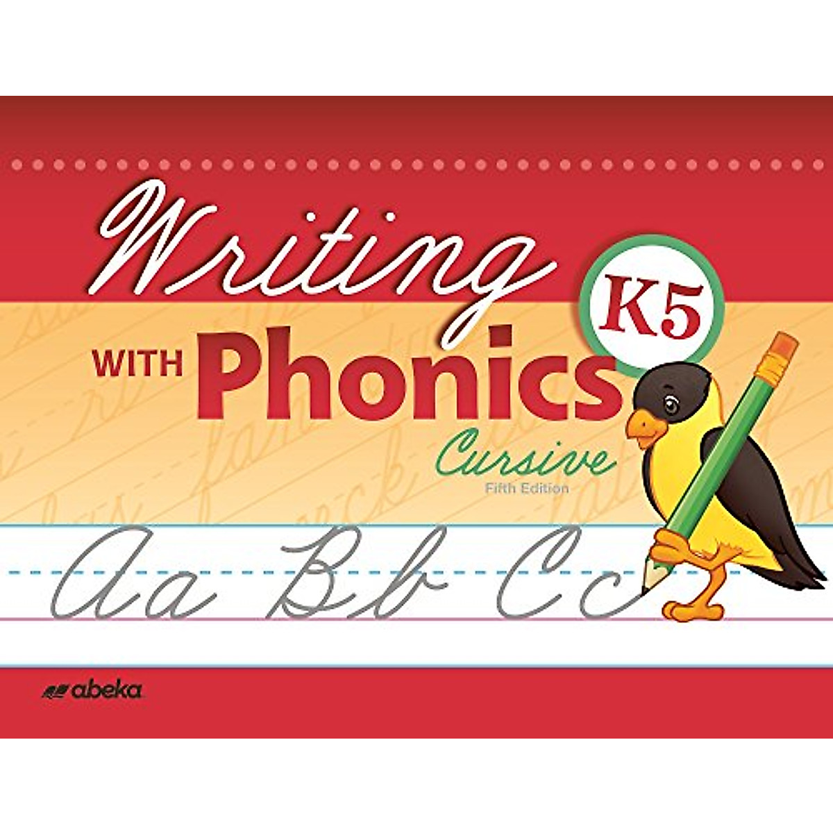 Writing With Phonics K5 Cursive - Abeka 5 Year Old Kindergarten Cursive Phonics Penmanship Student Work Book