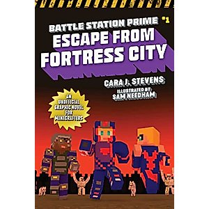 Escape from Fortress City: An Unofficial Graphic Novel for Minecrafters (1) (Unofficial Battle Station Prime Series)