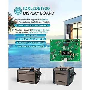 sixcow IDXL2DB1930 Display Board Replacement for Hayward H350FDP, Universal H-Series Induced Draft Heater Models H250IDL2, H350IDL2, and H400IDL2