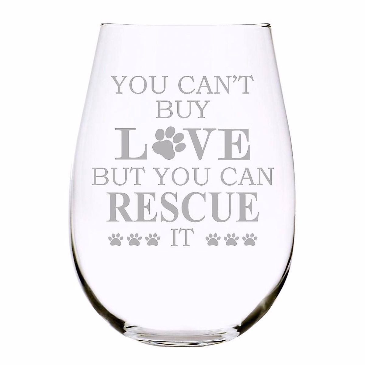 C M YOU CAN'T BUY LOVE BUT YOU CAN RESCUE IT stemless wine glass, 17 oz. Perfect for Cat and Dog Lovers