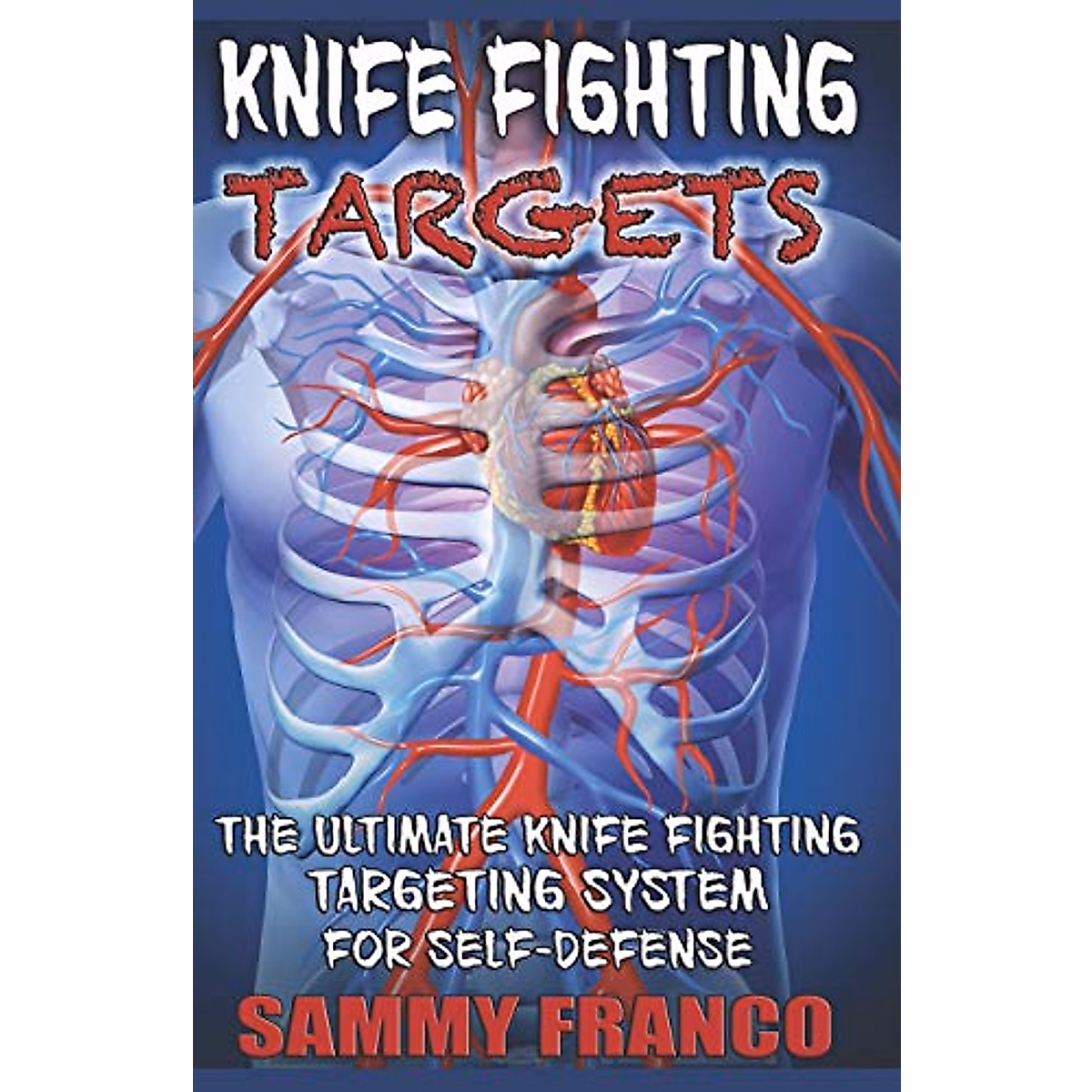 Knife Fighting Targets: The Ultimate Knife Fighting Targeting System for Self-Defense
