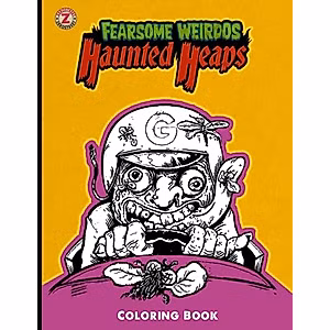 Fearsome Weirdos: Haunted Heaps Coloring Book