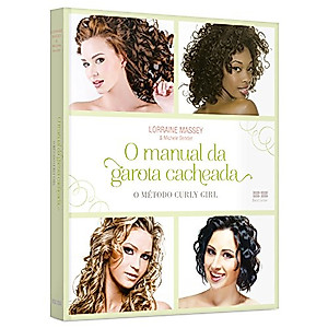 O Manual da Garota Cacheada. O Método Curly Girl (Em Portuguese do Brasil)