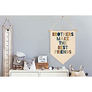 Brothers Make The Best Friends-Canvas Hanging Pennant Flag Banner Wall Sign Decor Gift for Nursery Bedroom Playroom Game Room Front Door Baby Kids Girl Boy Girl Teen-Birthday Christmas Gift