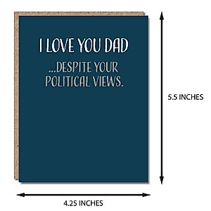Funny Fathers Day Card From Daughter or Son, Happy Fathers Day Card For Dad, Funny Birthday Card For Dad, Blank Inside, I Love You Dad Despite Your Political Views By Modern Wit