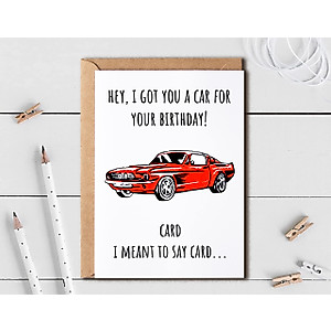 EruditeGifts I Got You A Car For Your Birthday - Card I Meant To Say Card - Birthday Card - Funny Car Lover Birthday Card - Birthday Card For Him