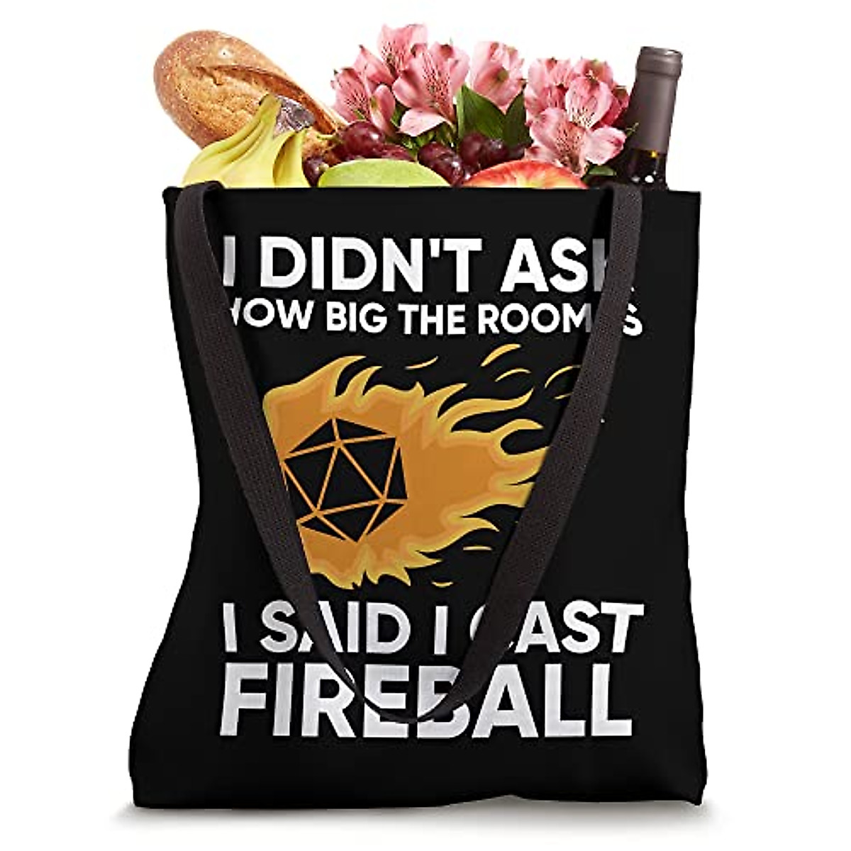 I Didn't Ask How Big The Room Is I Said I Cast Fireball RPG Tote Bag