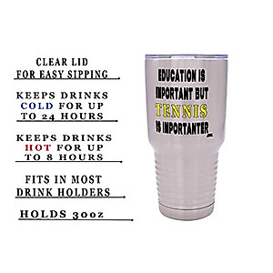 Rogue River Tactical Funny Tennis PLayer 30 Oz. Travel Tumbler Mug Cup w/Lid Education Important Gift Idea