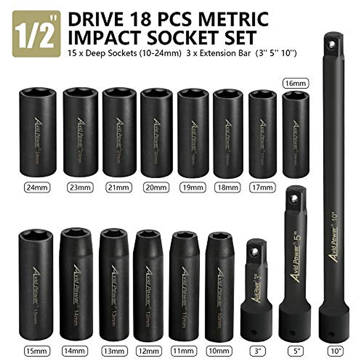 AVID POWER 18pcs 1/2-inch Drive Impact Socket Set, 10-24mm Metric Sizes Sockets and 3'' 5'' 10'' Extension Bar, 6 Point, Cr-V Steel Socket Set