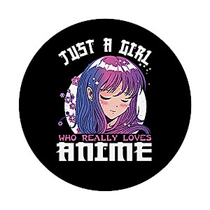 Anime Gifts for Teen Girls Just A Girl Who Loves Anime PopSockets Swappable PopGrip