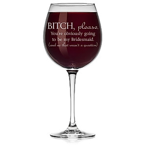 Wine Glass Bridesmaid Proposal Will You Be You're Obviously Going To Be My Bridesmaid (Stemless, 17oz)
