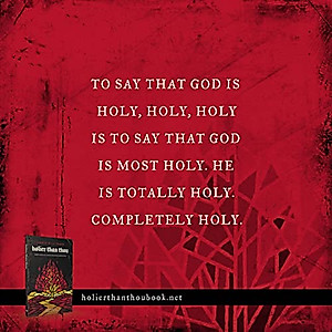 Holier Than Thou: How God’s Holiness Helps Us Trust Him
