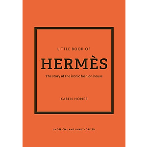 The Little Book of Hermès: The Story of the Iconic Fashion House (Little Books of Fashion, 14)