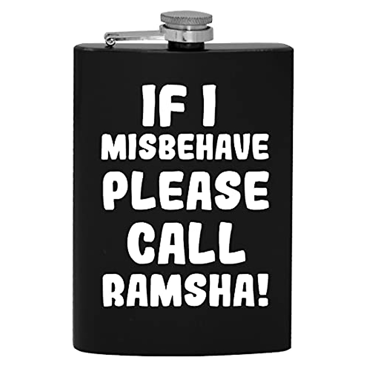 If I Misbehave Please Call Ramsha - 8oz Hip Drinking Alcohol Flask