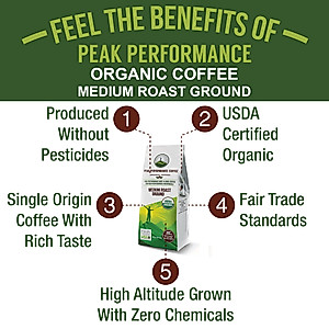 Peak Performance High Altitude Organic Coffee. Fair Trade, Low Acid, Non GMO, and Beans Full Of Antioxidants! Medium Roast Smooth Tasting USDA Certified Organic Ground Coffee Bag