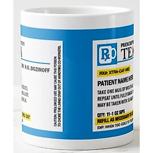 Personalized Prescription Tea Mug - Personalize it with a Custom Name, Great for Birthdays, Holidays, Office Gift, Stocking Stuffers, Gag Gift for Doctors, Nurses, Pharmacists
