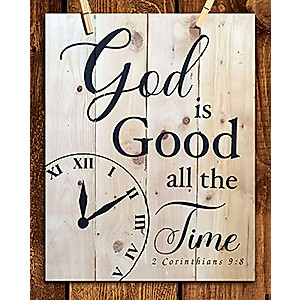 "God Is Good All the Time"- Inspirational Rustic Wall Art- 8 x 10"- Bible Verse Print- Ready to Frame. Home-Kitchen Decor. 2 Corinthians 9:8 Verse. Perfect Christian Gift. Printed on Photo Paper.