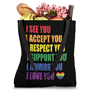 I See, Accept, Respect, Support, Admire, Love You LGBTQ Tote Bag