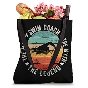 Swim Coach The Man The Myth The Legend Swimming Coach Tote Bag