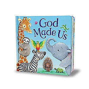 God Made Us – Story-time Board Book for Toddlers, Ages 0-4 - Part of the Tender Moments Series