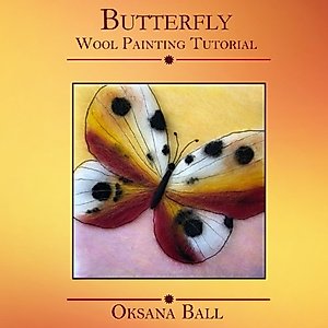 Wool Painting Tutorial "Butterfly" (Painting with Wool)