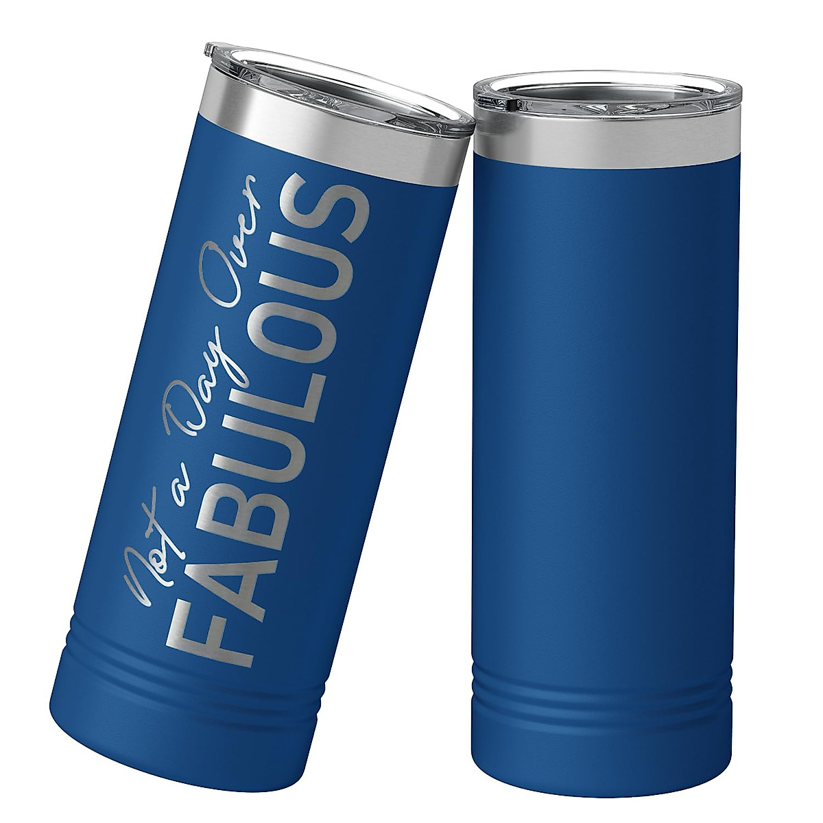 Cuptify Not A Day Over Fabulous Skinny Tumbler with Lid Laser Engraved on Blue 22 oz Insulated Stainless Steel Best Friend Birthday Gift For Women