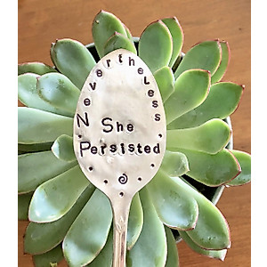Nevertheless She Persisted GARDEN MARKER stamped spoon for flower pots, herbs and plants
