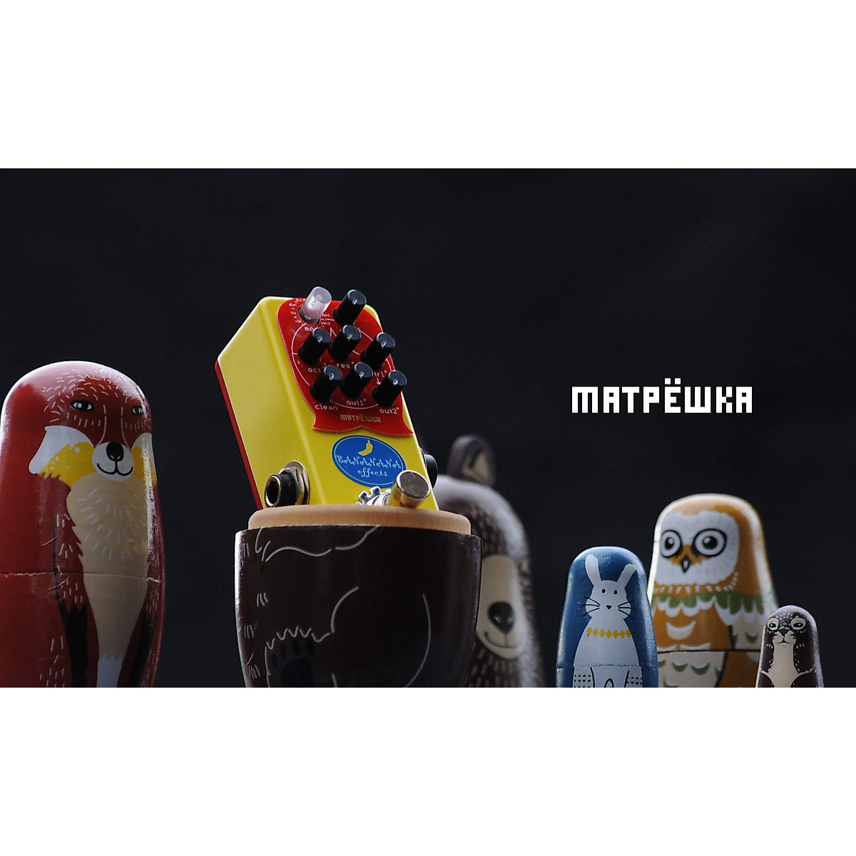 Bananana Effects - MATRYOSHKA