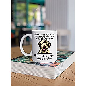Personalized Labrador Retriever Coffee Mug, Every Snack You Make I'll Be Watching You, Customized Dog Mugs for Mom Dad, Gifts for Dog Lover, Mothers Day, Fathers Day, Birthday Presents