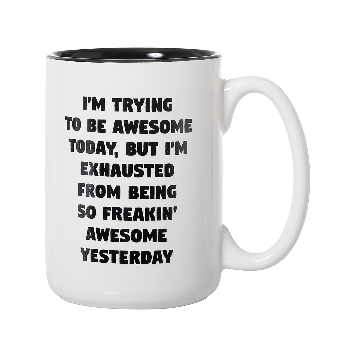 Artisan Owl I'm Trying To Be Awesome Today But I'm Exhausted From Being So Freakin Awesome Yesterday - 15oz Deluxe Double-Sided Coffee Tea Mug