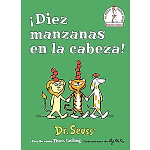 ¡Diez manzanas en la cabeza! (Ten Apples Up on Top! Spanish Edition) (Beginner Books)