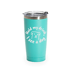 Made4You, 'Hold My Drink, I See A Dog', Laser Engraved Stainless Steel Tumbler, 20 Oz., Dog Theme Gift, Seafoam Color, Gift for Dog Lovers