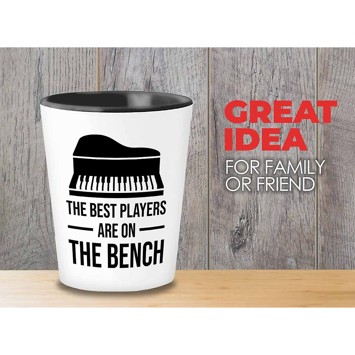 Piano lover Gift Shot Glass 1.5oz - The best players are on the bench - Pianist Keyboard Instrument Piano Lover Musician Music Lover Grand Piano Upright Piano