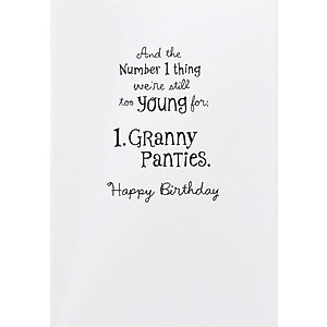 Greeting Card The Top 5 Things We're Still Too Young For - Granny Panties Joke Funny Happy Birthday for Her Woman - Getting Older Aging Humor