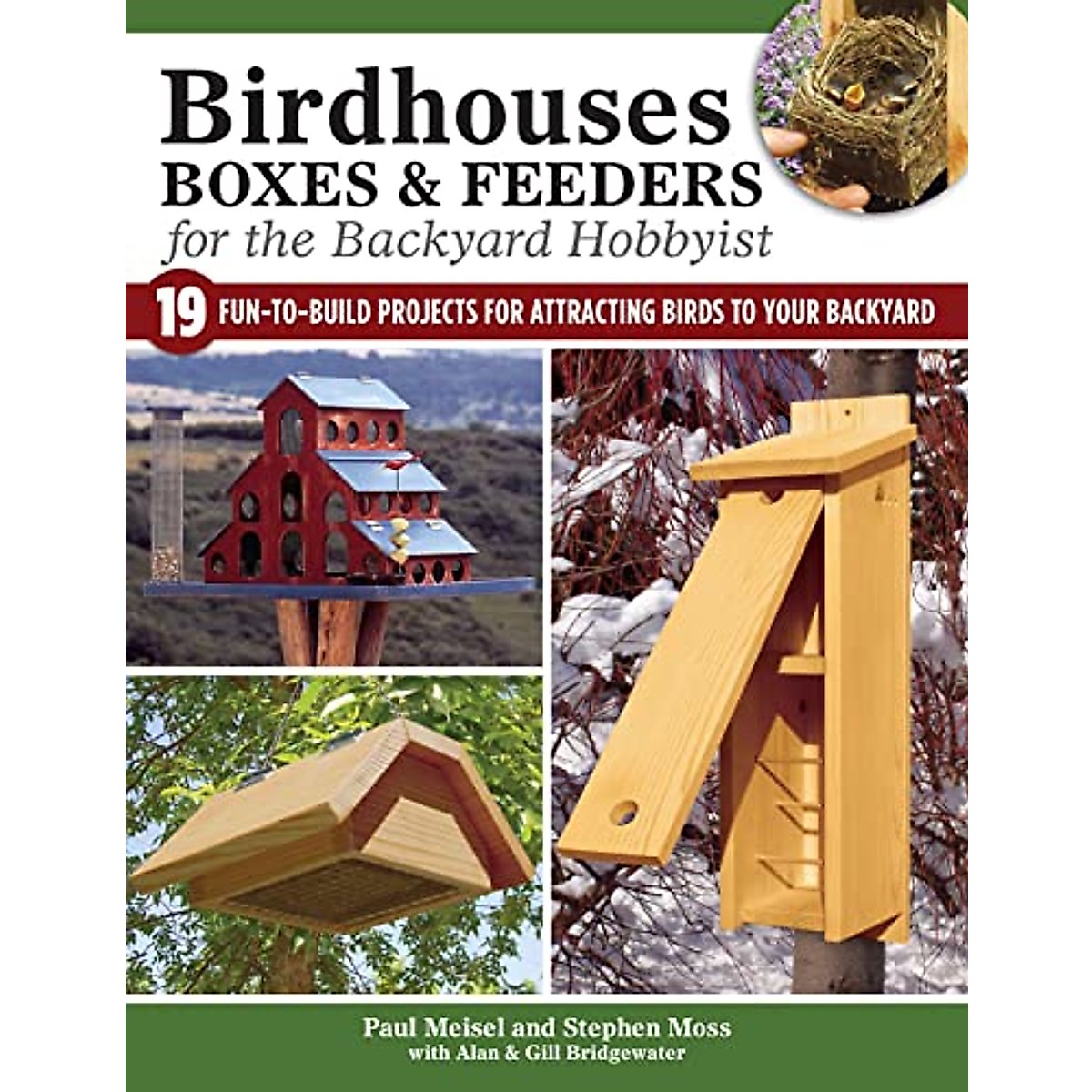 Birdhouses, Boxes & Feeders for the Backyard Hobbyist: 19 Fun-to-Build Projects for Attracting Birds to Your Backyard (Fox Chapel Publishing) Step-by-Step Suet Feeders, Nest Boxes, Bat Boxes, and More