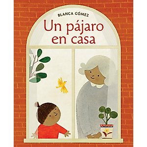 Un pájaro en casa (Bird House Spanish edition)