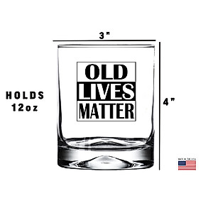 Rogue River Tactical Funny Old Lives Matter Joke Fashioned Whiskey Glass Drinking Cup Gag Gift For Him Her Men Dad Mom Grandpa Birthday or Retirement Gift