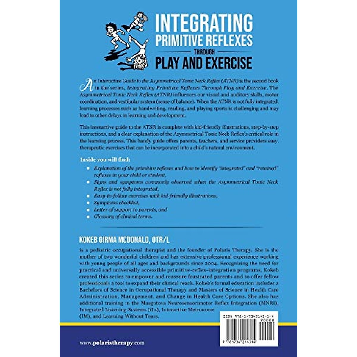 Integrating Primitive Reflexes Through Play and Exercise: An Interactive Guide to the Asymmetrical Tonic Neck Reflex (ATNR) (Reflex Integration Through Play)