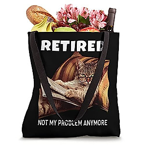 Retired Not My Problem Anymore Funny Cat Retirement Gift Tote Bag