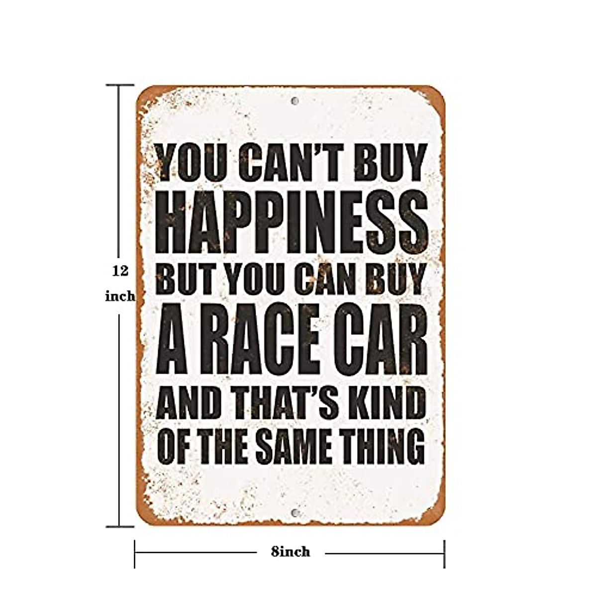 8 x 12 Aluminum Metal Sign - You Can't Buy Happiness But You Can Buy a Race CAR - Vintage Look