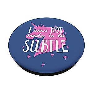 LG I was Not Made to Be Subtle PopSockets Stand for Smartphones and Tablets