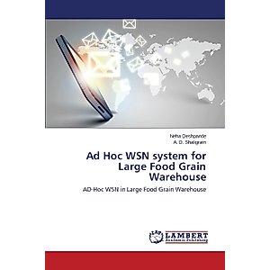 Ad Hoc WSN system for Large Food Grain Warehouse: AD-Hoc WSN in Large Food Grain Warehouse