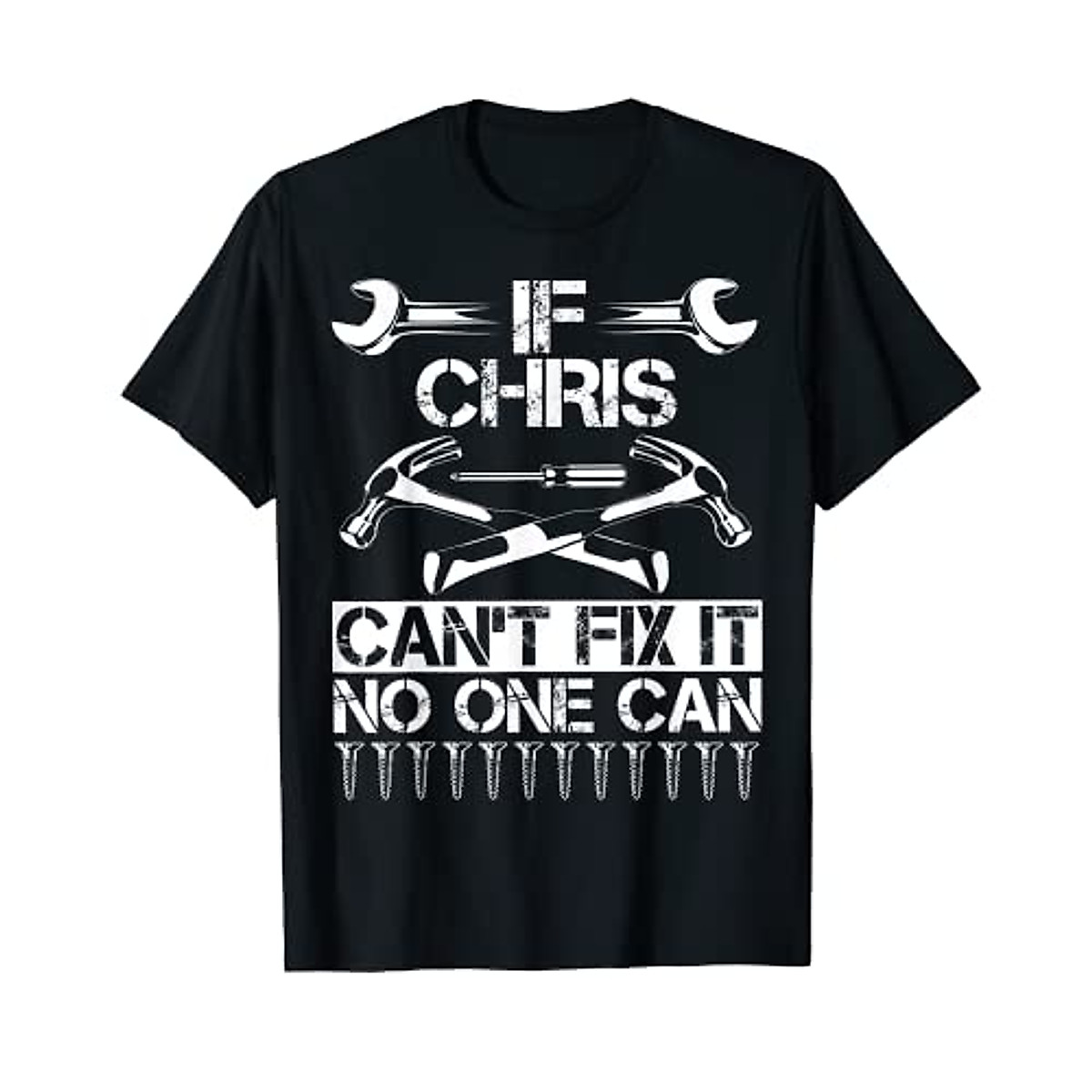 CHRIS Fix It Funny Birthday Personalized Name Dad Gift Idea T-Shirt