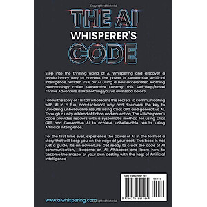The AI Whisperer's Code: The Proven Method for Achieving Unbelievable Results Using Chat GPT and AI (LLM Books AI)
