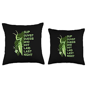 Praying Mantis Gifts & Accessories Sup Guys Guess Who Got Laid Last Night-Praying Mantis Throw Pillow, 16x16, Multicolor