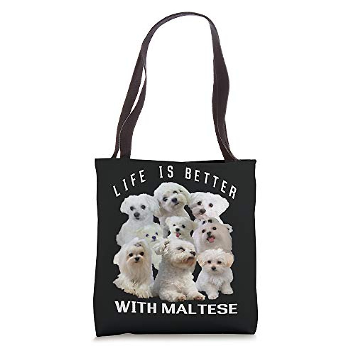Life Is Better With Maltese Dogs Owners Design Puppies Love Tote Bag